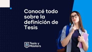 ¿Cuál es la definición de tesis y qué tipos existen?
